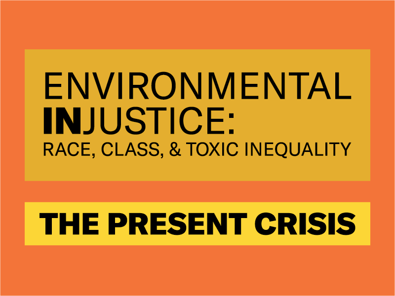 Environmental Injustice: Race, Class, and Toxic Inequality | The ...