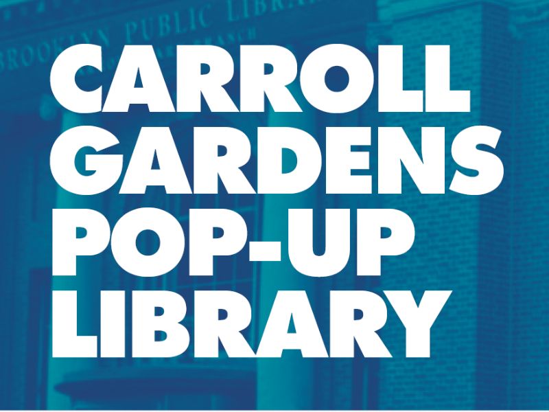 Carroll Gardens Pop-Up Library Opening Day | Brooklyn Public Library