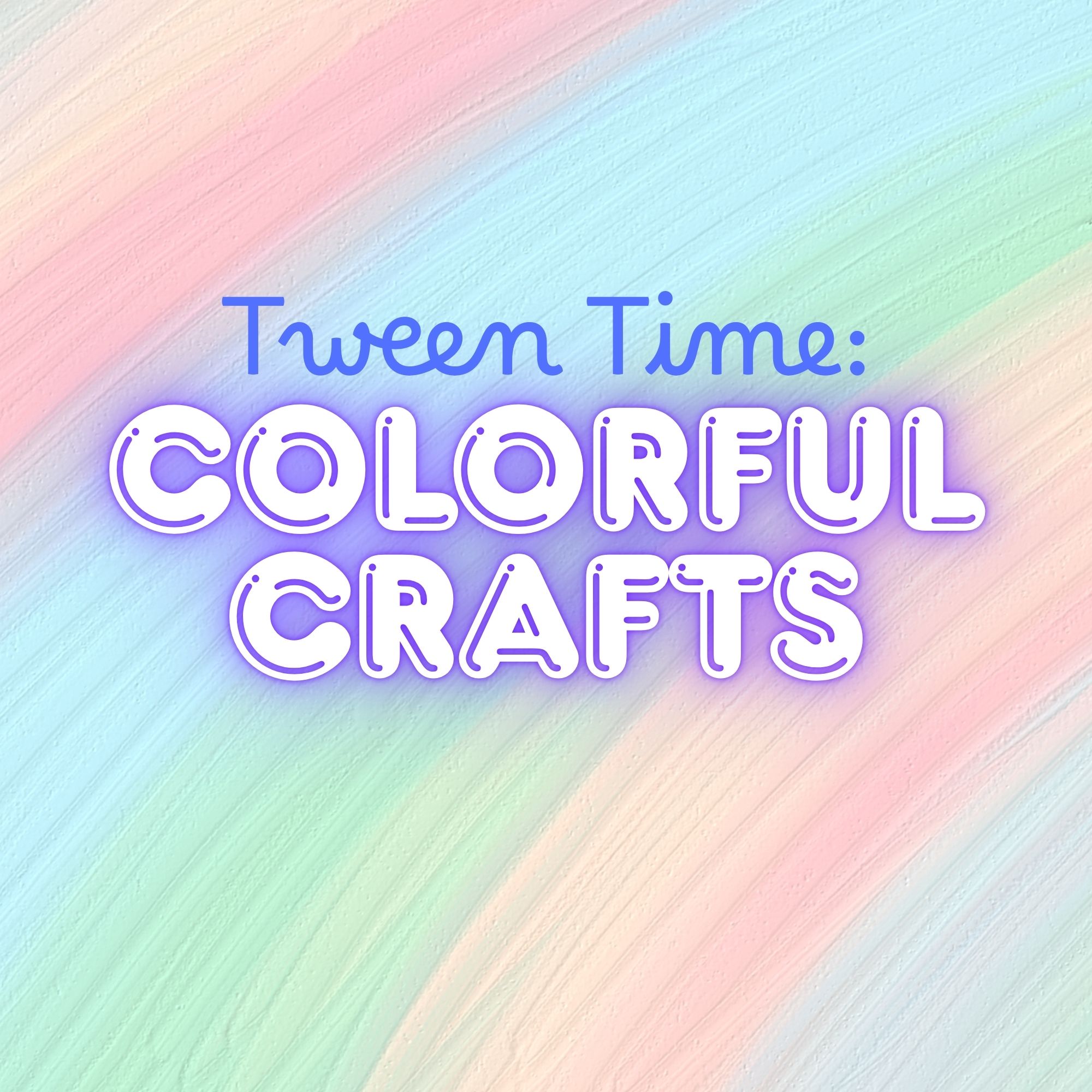 Tween Time: Colorful Crafts! | Brooklyn Public Library