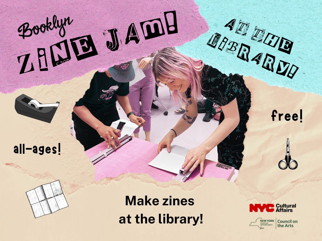 Zine Jam @ the Library | Brooklyn Public Library